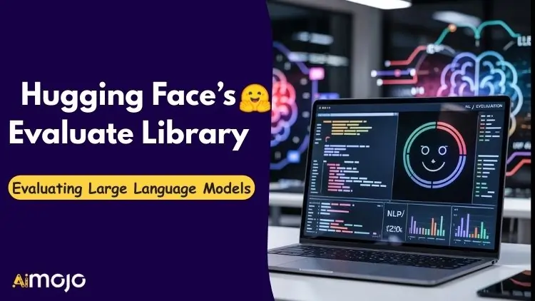 Hugging Face Evaluate Library 101: Master LLM Testing