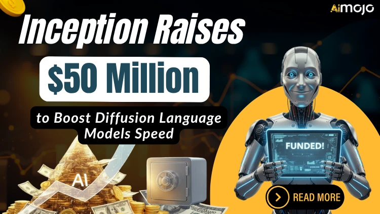 Inception-მა 10-ჯერ უფრო სწრაფი Diffusion-ისთვის 50 მილიონი დოლარი ...