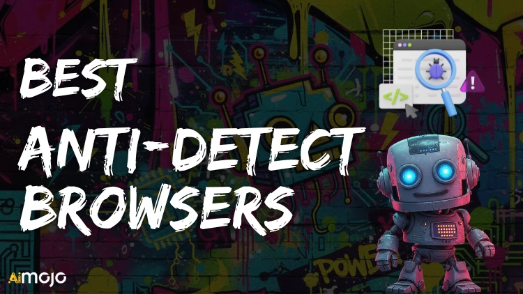 The 7 Best Anti-Detect Browsers to Stay Safe Online in 2026
